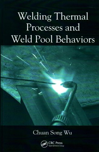 WELDING THERMAL PROCESSES AND WELD POOL BEHAVIORS – Vanguard Books